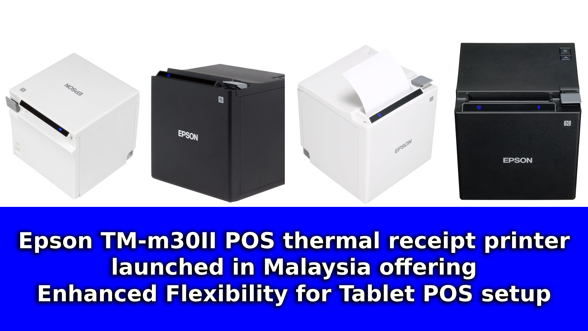 Epson TM-m30II POS thermal receipt printer launched in Malaysia ...
