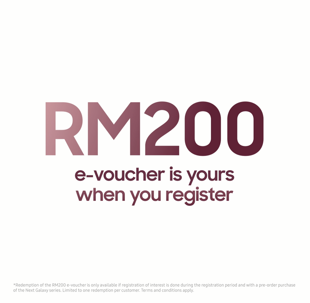 Receive a RM200 Samsung E-voucher when you register your interest for ...