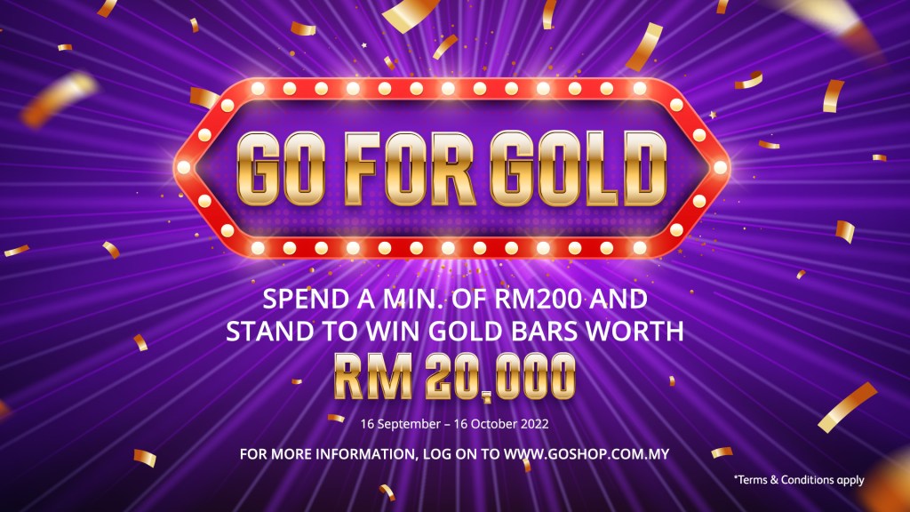 Go Shop's ‘Go For Gold’ contest offers Malaysians to stand a chance to ...