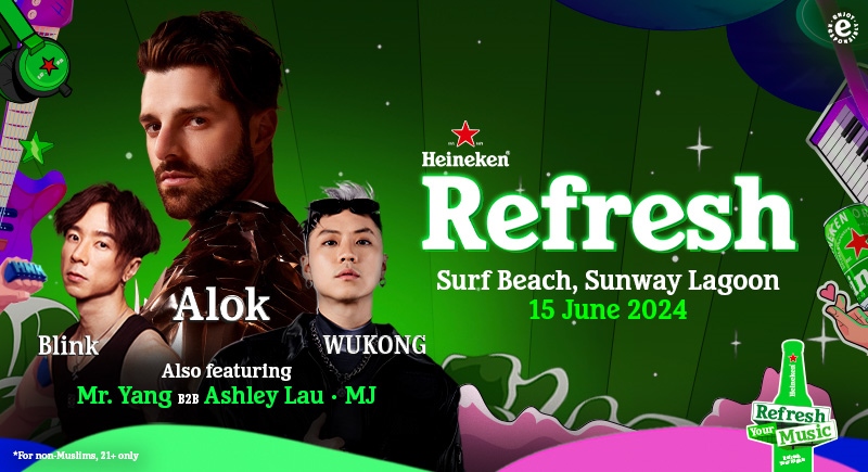 Heineken Refresh returns to Malaysia on 15 June 2024 with performance by Alok, Wukong, Blink and ...