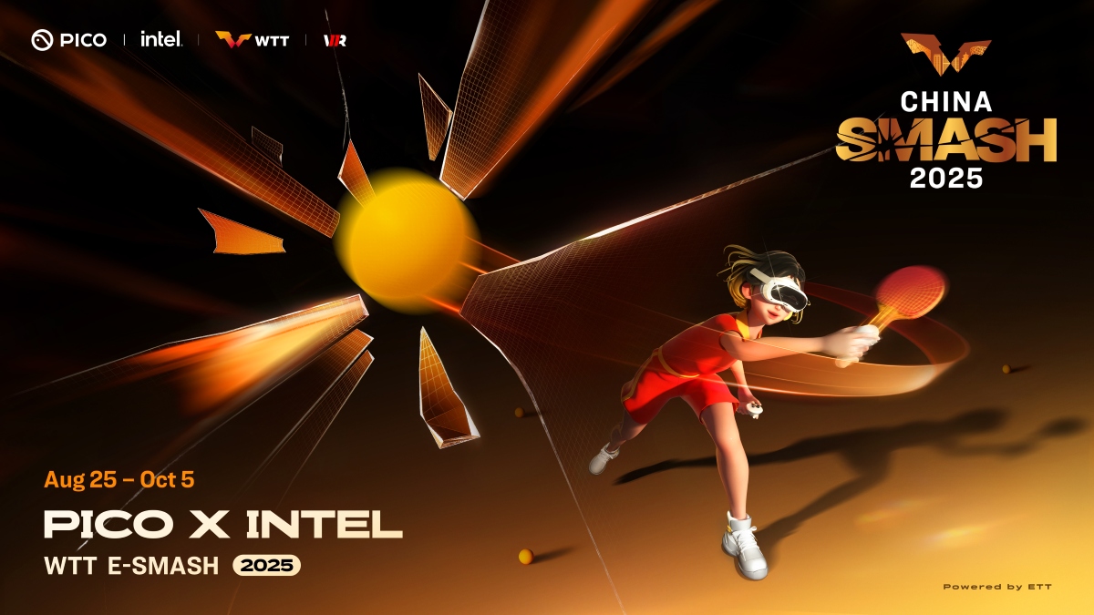 PICO X Intel WTT E-Smash 2025 announced alongside with China Smash 2025 ...